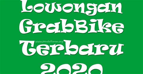 Tempat Pendaftaran Lowongan Cara Daftar Grabbike Online