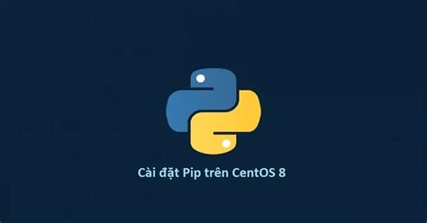 Cách cài đặt Pip trên CentOS Hotline