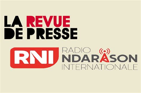 Revue De Presse Du 8 Au 14 Février 2025 Radio Ndarason Internationale