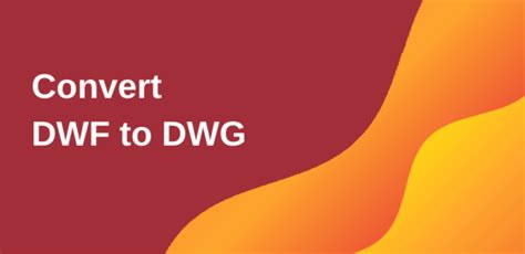 Convert DWF To DWG With DWG FastView For Windows Free DWG Viewer Online GstarCAD Viewer