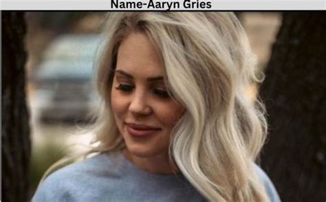 Aaryn Gries Age Wedding Social Media Wiki Bio Height Affairs