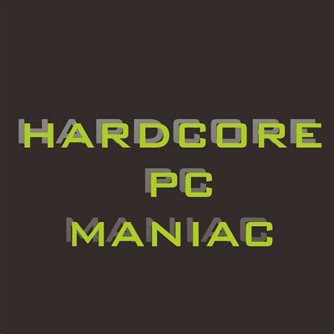 Hardcore Tech Maniac Youtube