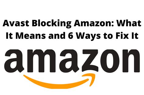 Avast Blocking Amazon What It Means And Ways To Fix It