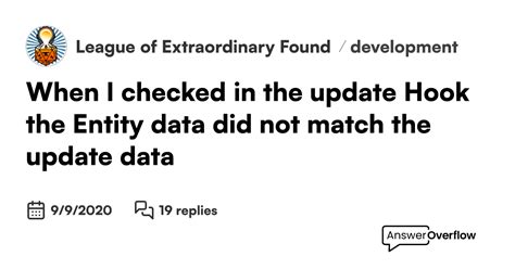 When I Checked In The Update Hook The Entity Data Did Not Match The