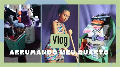 Vlog Arrumando O Meu Quarto 💪🏻🥵🧹 Youtube