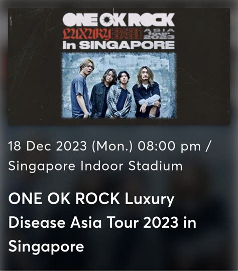 One Ok Rock Luxury Disease Asia Tour 2023 In Singapore Tickets