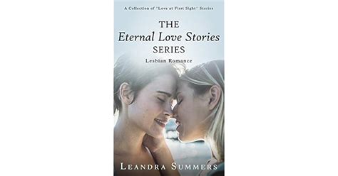 The Eternal Love Stories Series Lesbian Romance By Leandra Summers