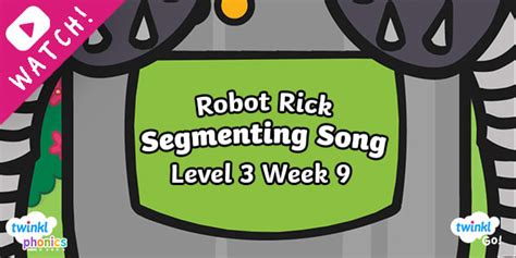 Level 3 Week 9 Phonics Segmenting Song Teacher Made