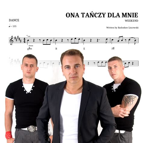 Ona Tańczy Dla Mnie Weekend Original Sheet Music For Songs On