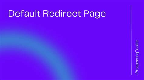 Default Redirect Page