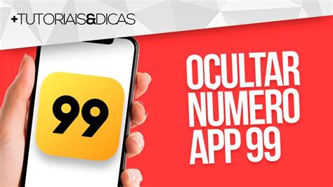 Como OCULTAR seu NÚMERO de TELEFONE no APP 99 YouTube