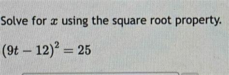 Solved Solve For X ﻿using The Square Root