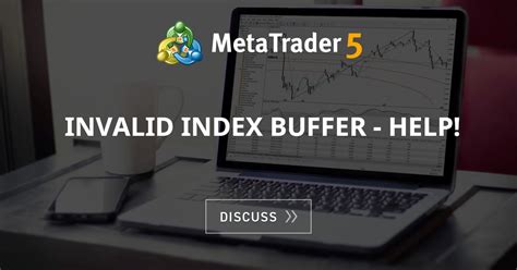 Invalid Index Buffer Help Indices Mql4 And Metatrader 4 Mql4