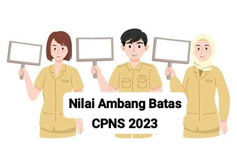 Pendaftaran Mulai Besok Begini Perhitungan Nilai Ambang Batas Seleksi Kompetensi Dasar CPNS