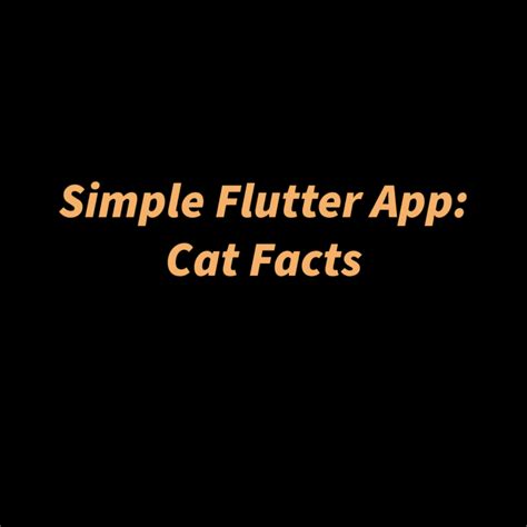 Simple Flutter App Cat Facts App Buildandteach Henry Palma
