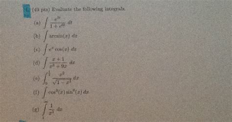 Solved Evaluate The Following Integrals Chegg