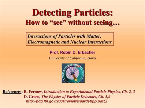Ppt Detecting Particles How To “see” Without Seeing… Powerpoint Presentation Id 152398