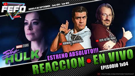 She Hulk Episodio 4 Reacción Y Análisis 🔴 En Vivo Youtube