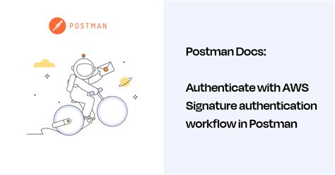 Authenticate With Aws Signature Authentication Workflow In Postman Postman Docs