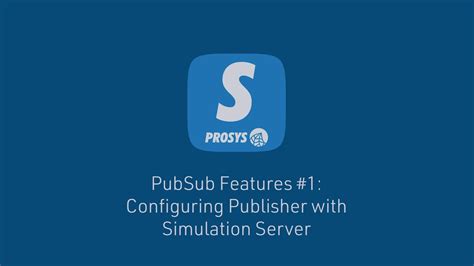 Pubsub Features 1 Configuring Publisher With Simulation Server Youtube