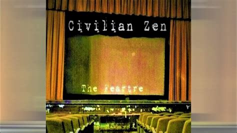 Civilian Zen The Feartre Full Album 2023 Youtube