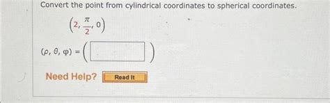 Solved Convert The Point From Cylindrical Coordinates To Chegg