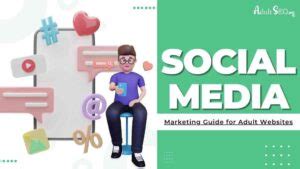 Social Media Marketing Guide For Adult Websites Adult SEO