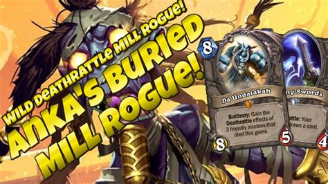 And You Get A Mill Rogue Wild Ankas Burried Hearthstone Youtube