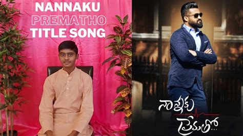 Nannaku Prematho Title Song Cover YouTube