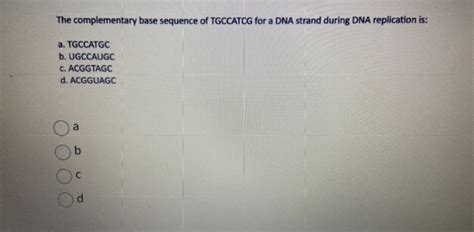 Solved The complementary base sequence of TGCCATCG for a DNA | Chegg.com