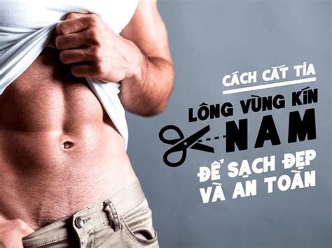 CÁch CẮt TỈa LÔng VÙng KÍn Nam GiỚi ĐỂ LuÔn SẠch SẼ VÀ An ToÀn Sirmen