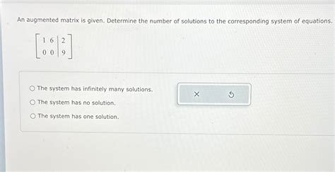 Solved An Augmented Matrix Is Given Determine The Number Of Chegg