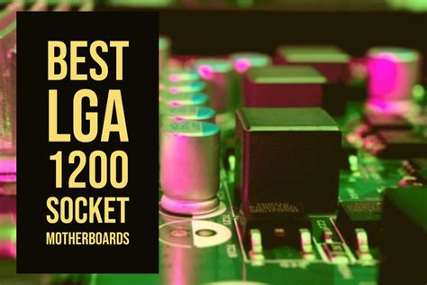 Best Lga 1200 Socket Motherboards Intel Z490 For Core 10900k 10700k