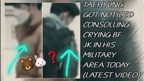 Omg 💋😱taehyung Got Noticed Consolling Crying Bf Jk In His Military Area New Taehyung Jungkook