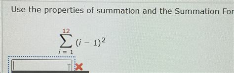 Solved Use The Properties Of Summation And The Summation