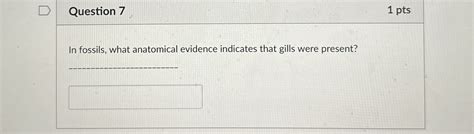 Solved Question 71 ﻿ptsin Fossils What Anatomical Evidence