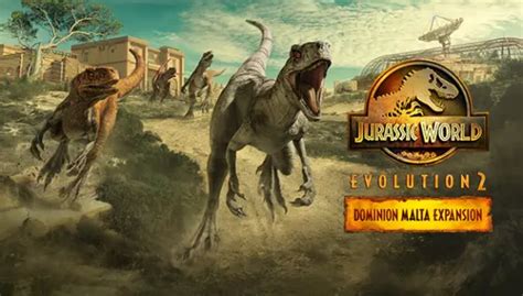 Купить ключ Jurassic World Evolution 2 Dominion Malta Expansion