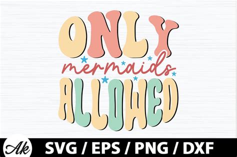 Only Mermaids Allowed Retro Svg So Fontsy