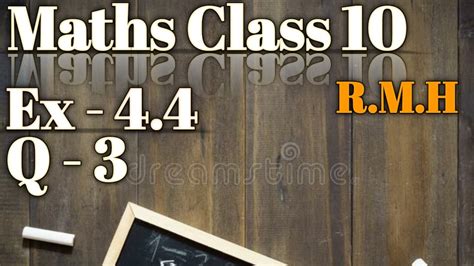 Ncert Solutions For Class 10 Ex 4 4 Q­ 3 Easy Way Tutorial Maths Class 10 Ki Ex 4 4 Q 3 Youtube