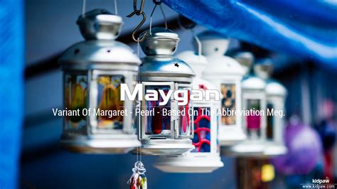Maygan Meanings In English Popularity Origin