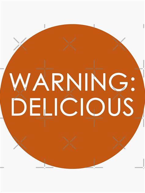 Warning Delicious Sticker For Sale By Apparelfactory Redbubble