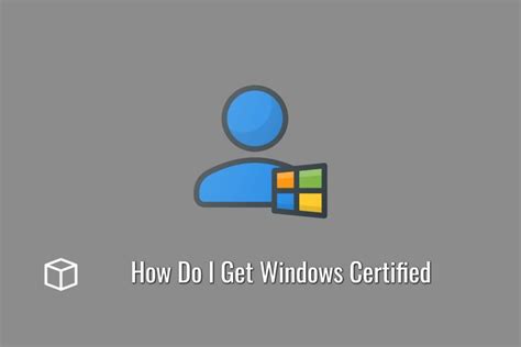 How Do I Get Windows Certified Programming Cube