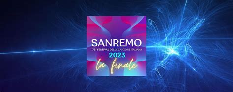 Sanremo 2023 Come Vedere La Finale In Streaming Anche Dall Estero
