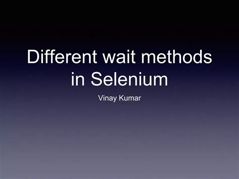 Different Wait Methods Or Commands In Selenium Pptx