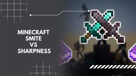 Minecraft Smite Vs Sharpness Which One Is Better