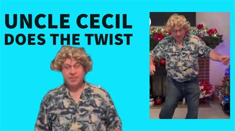 Uncle Cecil Doing The Twist By Chubby Checker Youtube