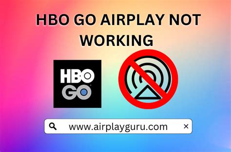 Hbo Go Airplay Not Working Possible Causes And Efficient Fixes