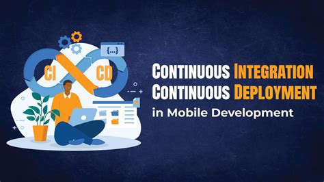 continuous integration and continuous deployment ci cd in mobile