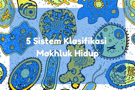 Foto 5 Sistem Klasifikasi Makhluk Hidup