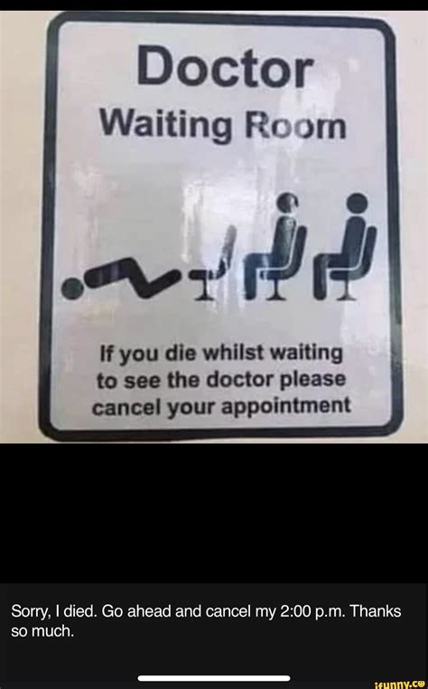 Doctor Waiting Fir Om I If You Die Whilst Waiting To See The Doctor